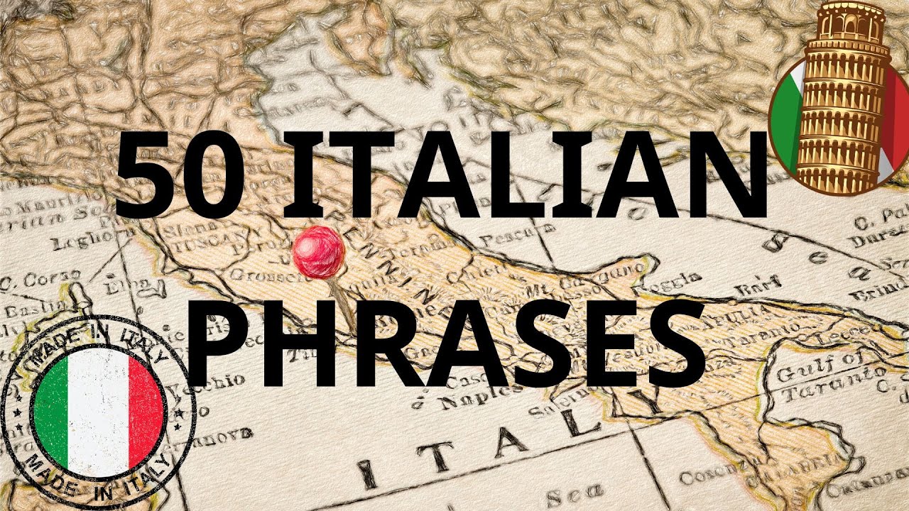 LEARN ITALIAN FAST// 50 ITALIAN PHRASES - YouTube
