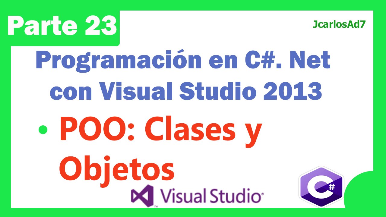 Clases y Objetos POO (23-25) Programación en C#. Net con Visual Studio 2013 - YouTube