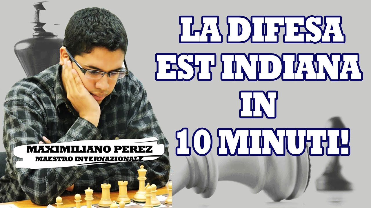 LA DIFESA EST INDIANA IN 10 MINUTI | APERTURE DI SCACCHI - YouTube