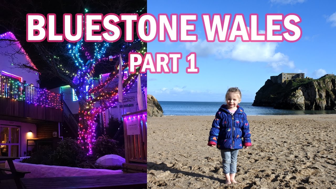 BLUESTONE Wales, 2017. Part One! - YouTube