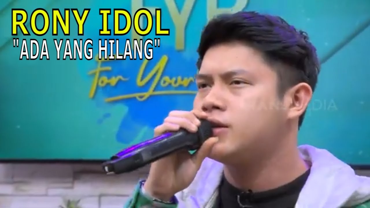 "ADA YANG HILANG" ~ RONY IDOL | FYP (26/05/23) - YouTube