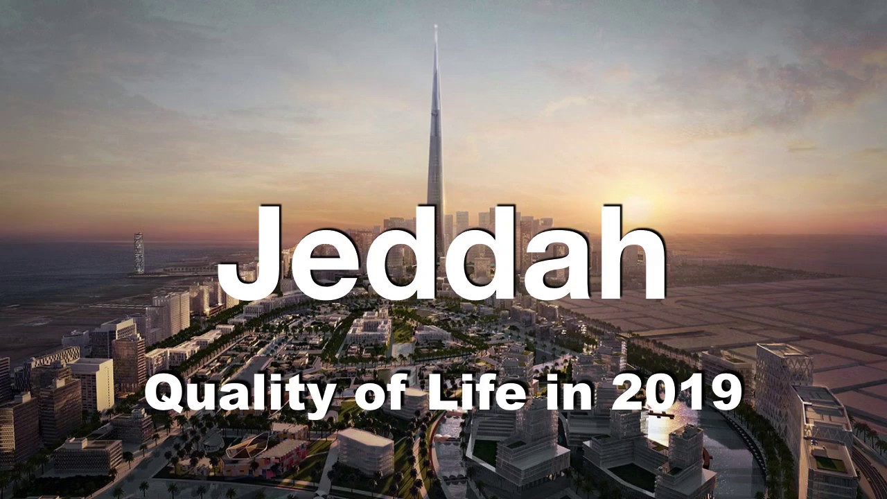 Quality of Life in Jeddah (Jiddah),, Saudi Arabia , rank 136th in the ...