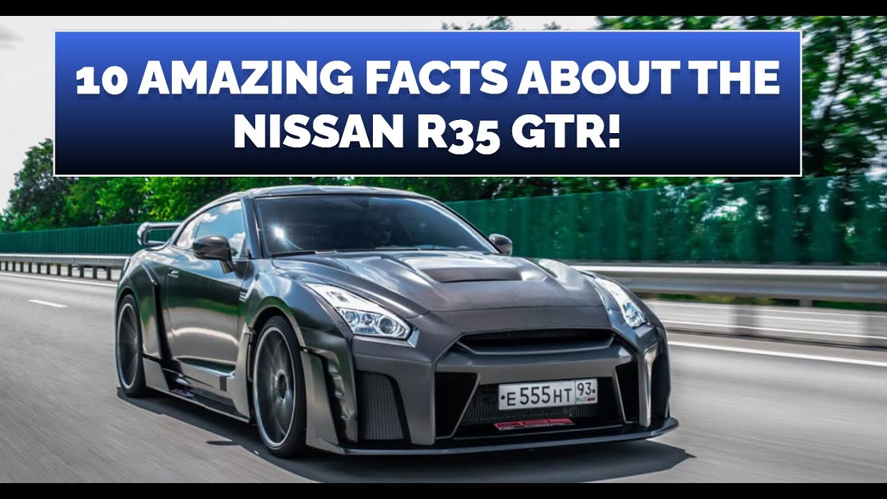 Godzilla? 10 Amazing Facts About the Nissan R35 GTR! - YouTube