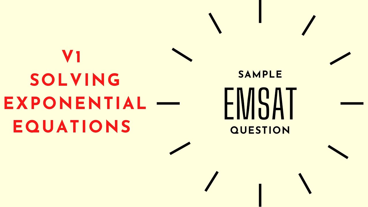 V1 Exponential Equations #EmSAT Sample Question 2021 - YouTube