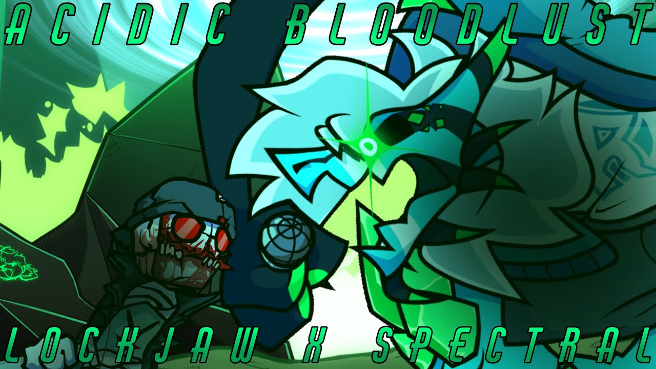 Acidic Bloodlust I Lockjaw x Spectral I Hank vs Retrospecter [FNF ...