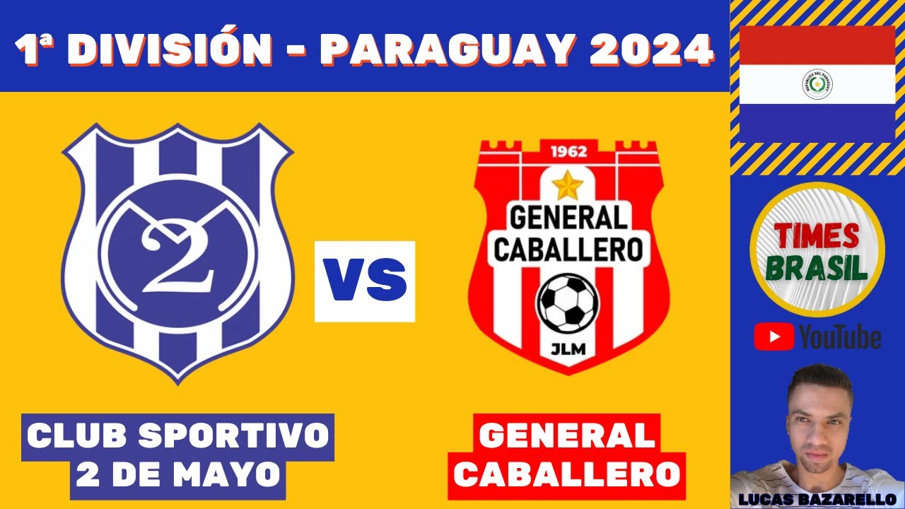 2 DE MAYO vs GENERAL CABALLERO | Campeonato Paraguaio | Primera ...