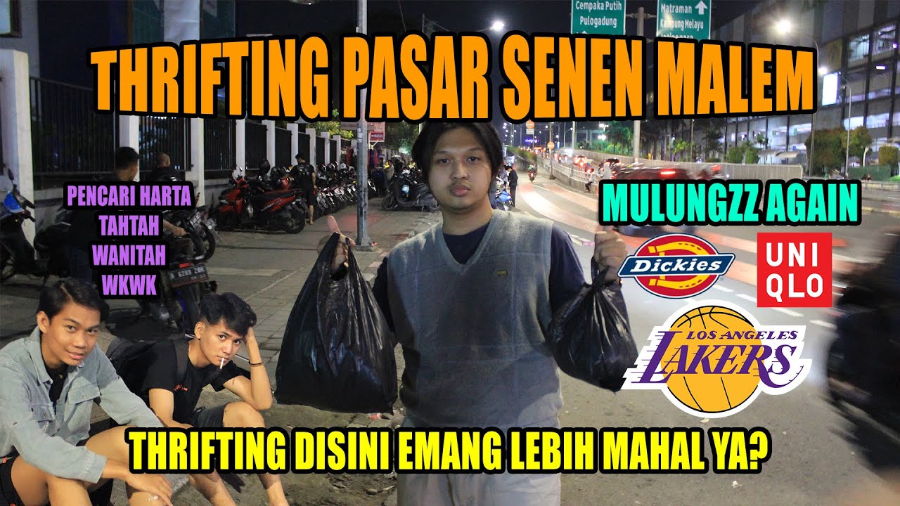 THRIFTING PASAR SENEN MALAM HARI - OH BEGINI THRIF SEKARANG!! - YouTube
