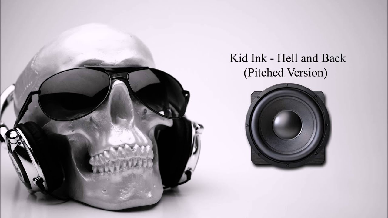 Kid Ink - Hell and Back (Pitched) - YouTube