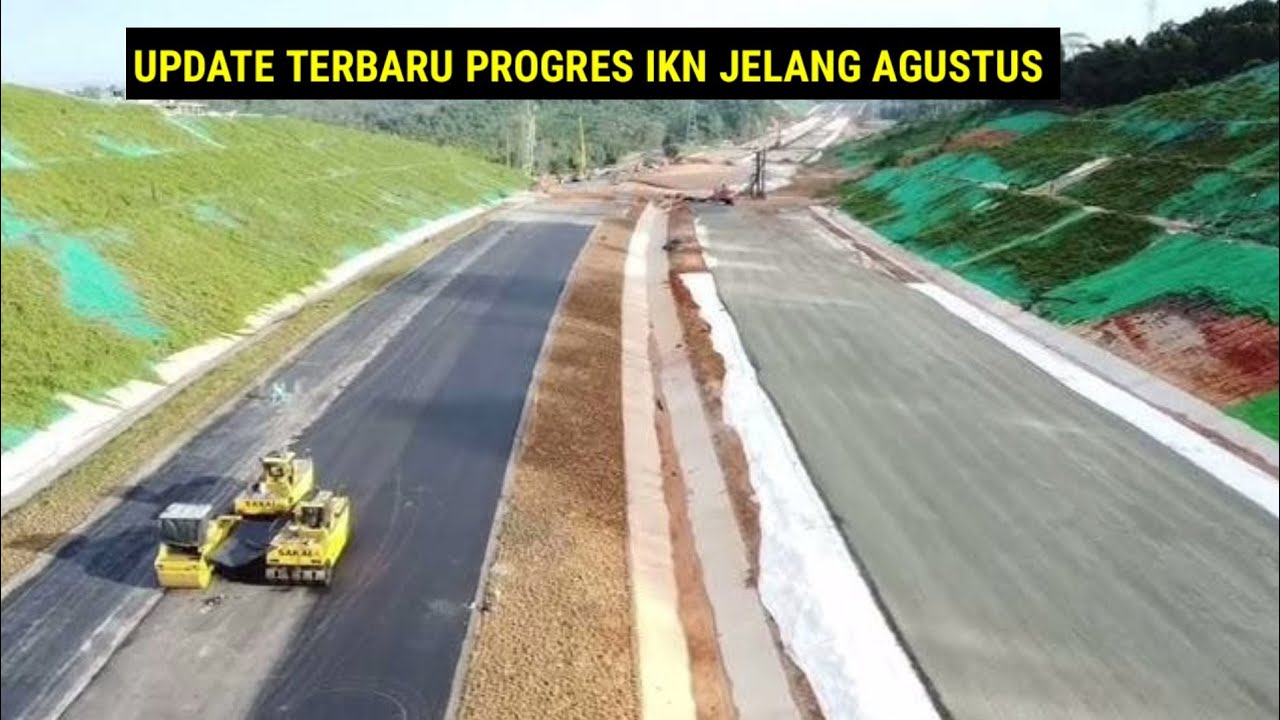 UPDATE PERKEMBANGAN IKN NUSANTARA | IKN TERBARU HARI INI - YouTube
