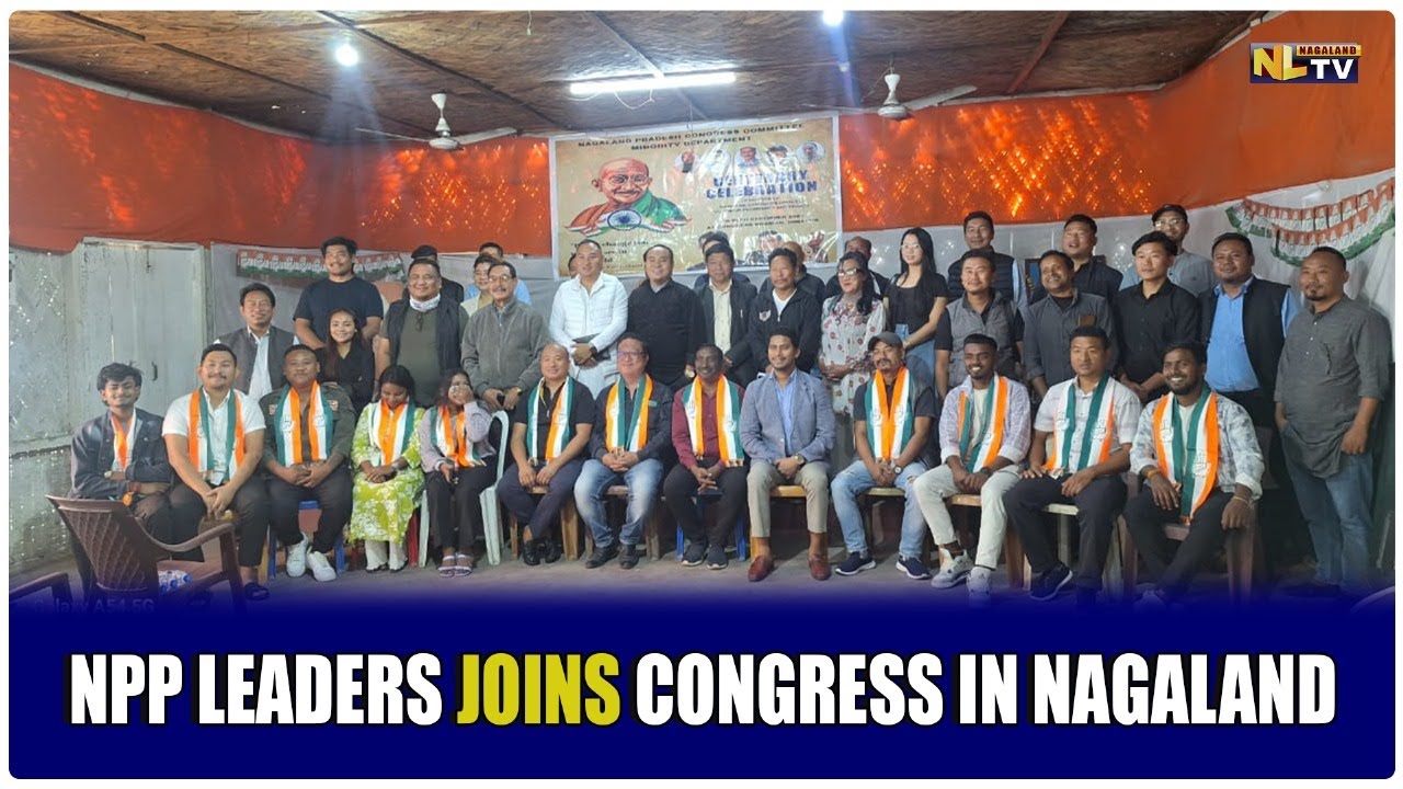 NPP LEADERS JOIN CONGRESS IN NAGALAND - YouTube
