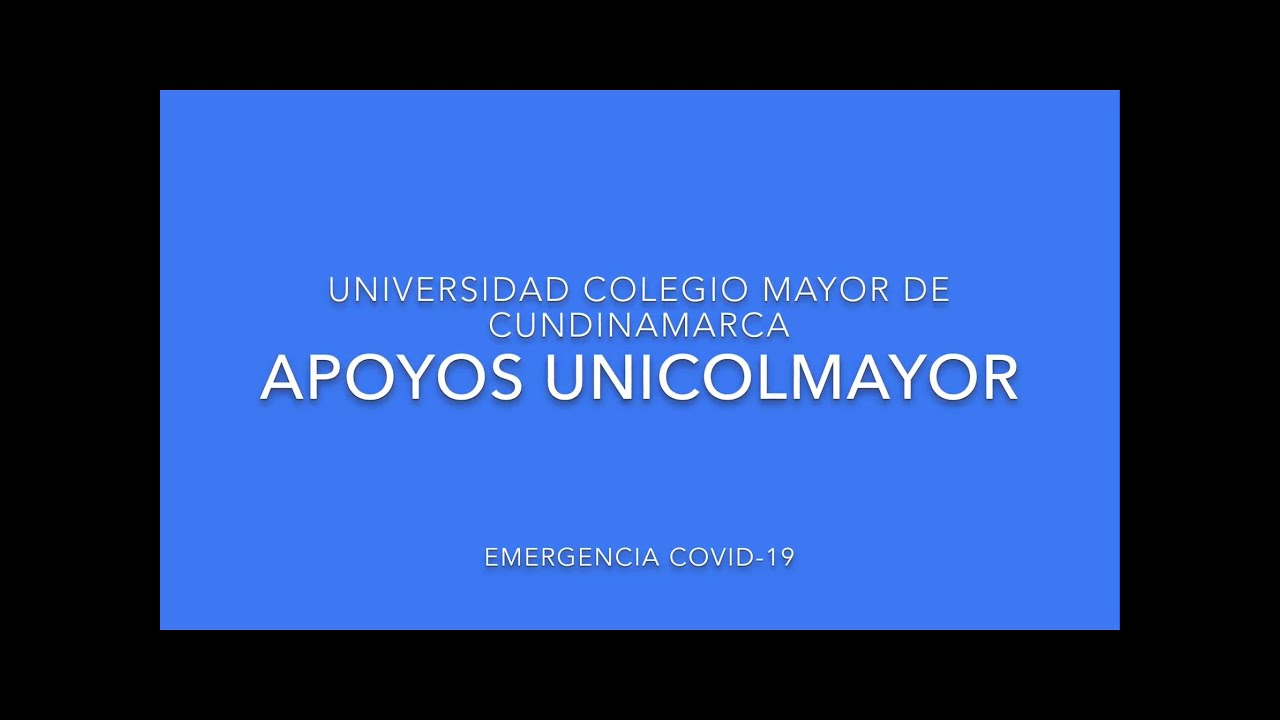 Apoyos Unicolmayor - YouTube
