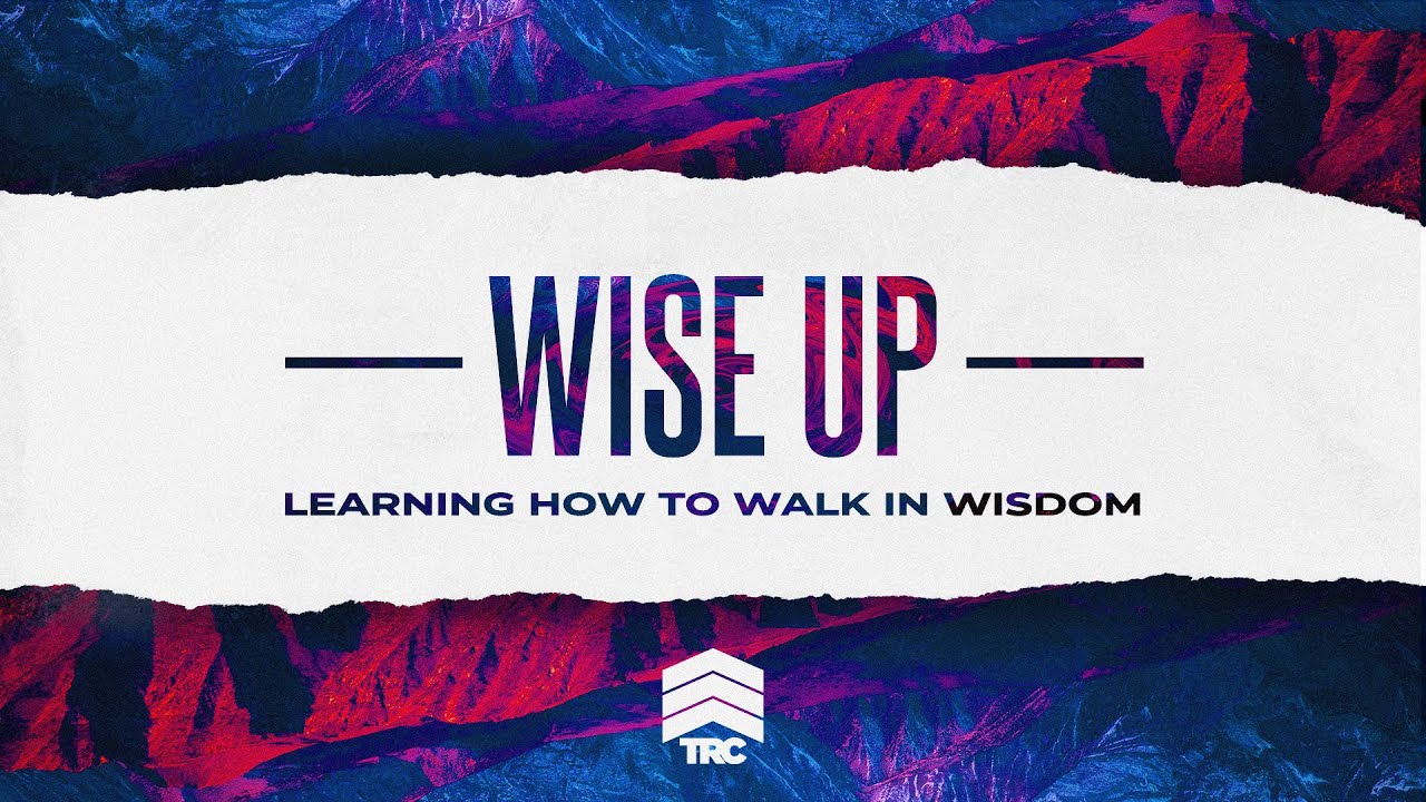 Wisdom Talks | Wise Up, Week 1 at Timber Ridge Church - YouTube