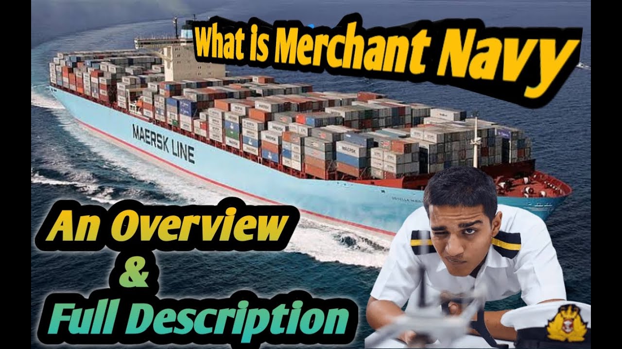What is Merchant Navy || An Overview & Full Description || Merchant ...