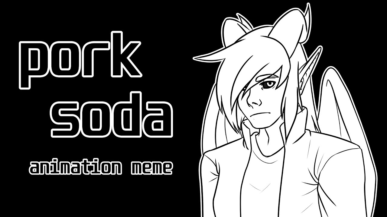 Pork Soda || Animation Meme - YouTube