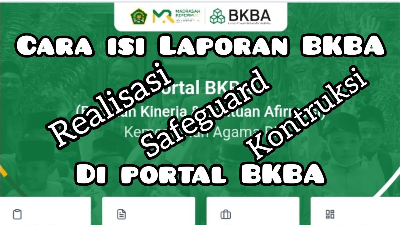 Cara Isi Laporan Dana BKBA diPortal BKBA. Laporan Realisasi, Safeguard ...