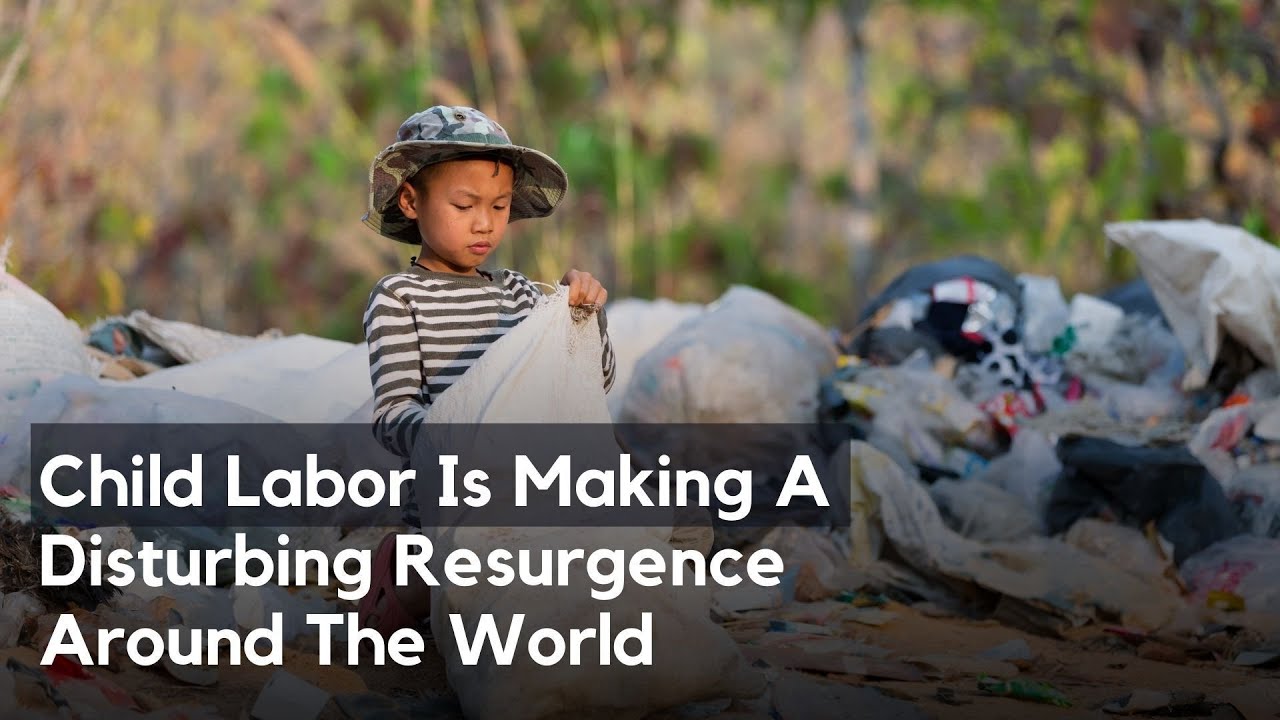 Child Labor is making a disturbing resurgence around the world - YouTube