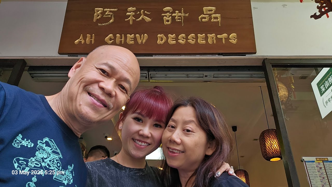 Short Meet-up @ Ah Chew Dessert 阿秋甜品- 03 May 2025 - Jukheng - Inshot ...