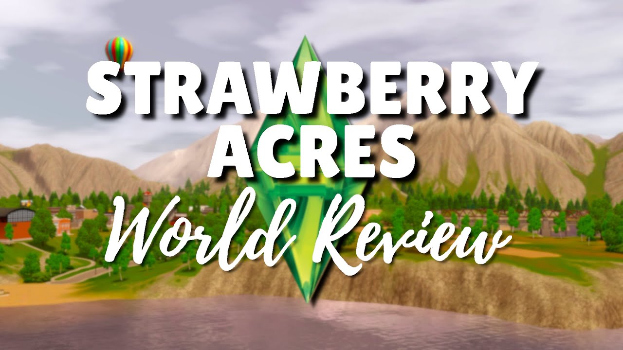 Strawberry Acres - Sims 3 World Review 🌎 #WorldWednesday - YouTube
