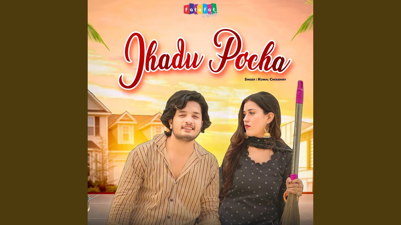 Jhadu Pocha - YouTube