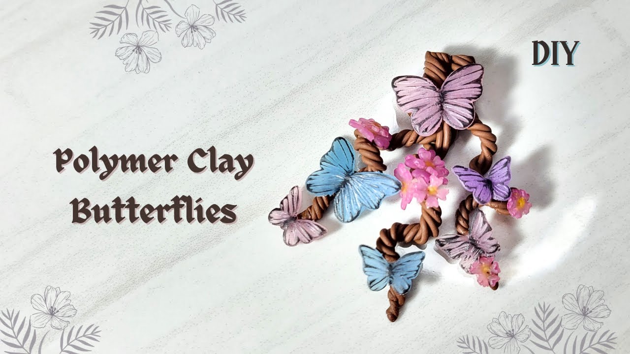 Enchanting Polymer Clay Butterflies on a Branch: A Step-by-Step ...
