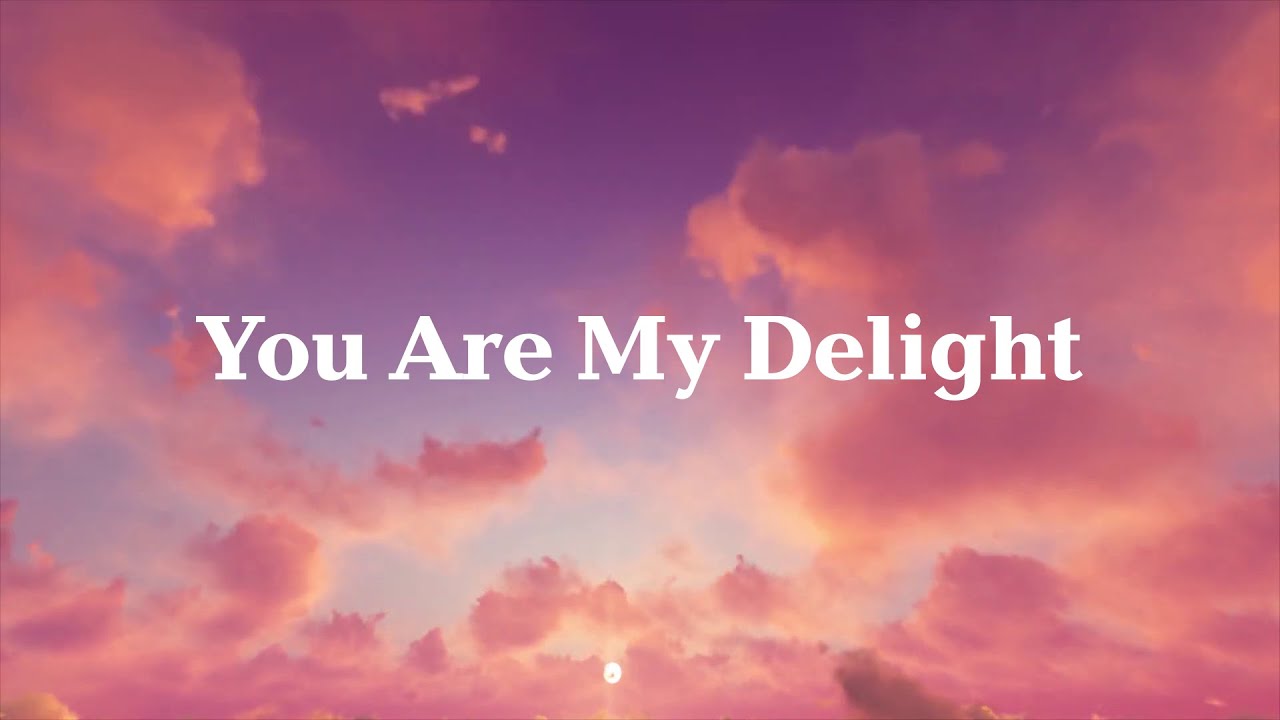 You Are My Delight - YouTube Music