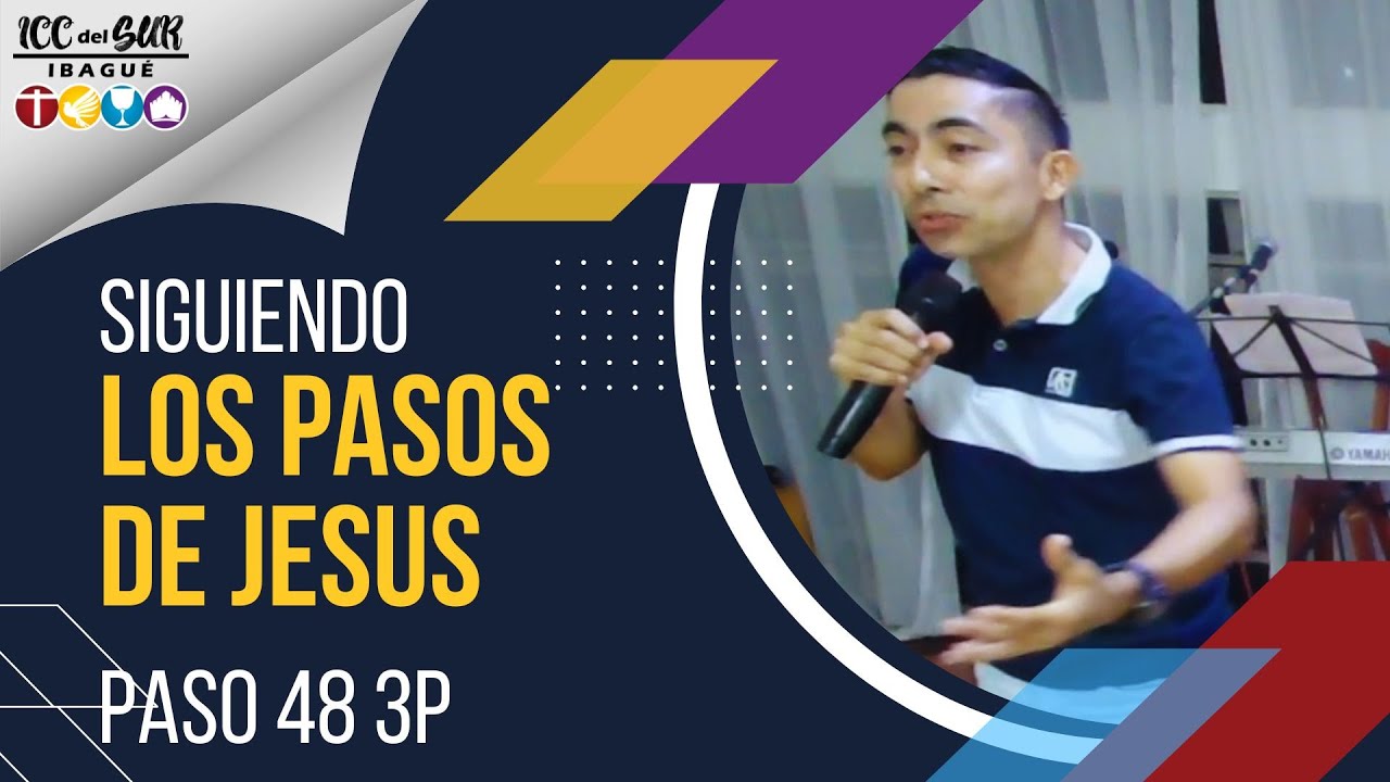 SIGUIENDO LOS PASOS DE JESÚS - PASO 48 3 PARTE - YouTube