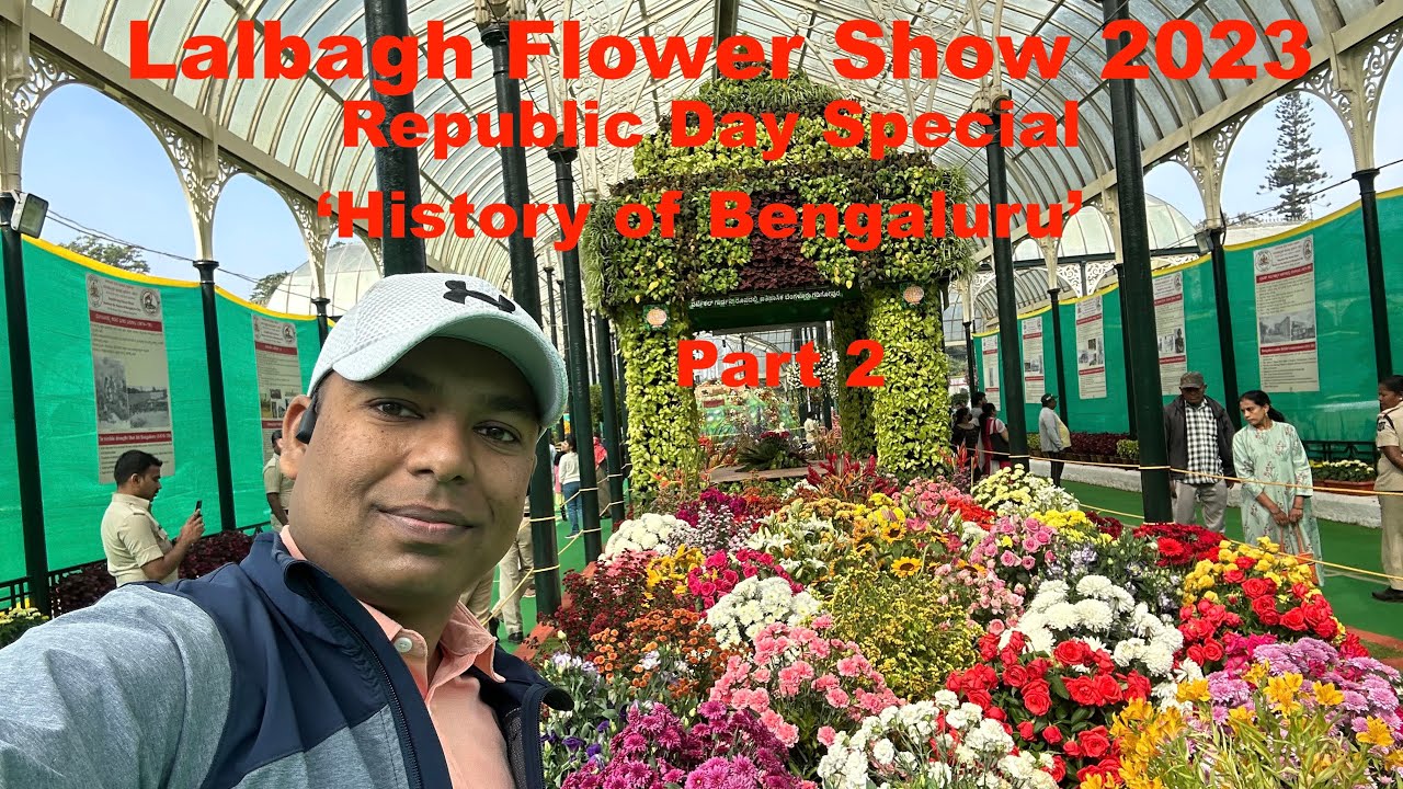 Lalbagh Flower Show 2023 Republic Day Special. ‘History of Bengaluru’. Part 2 - YouTube