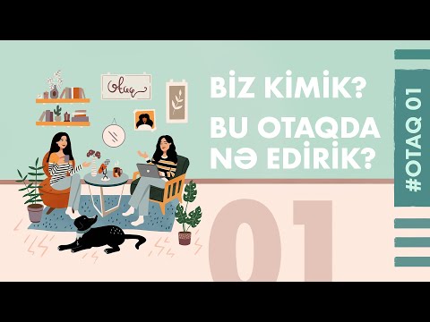 OTAQ 01: Feminizm, cinsi ayrıseçkilik, azad qadın kimdir?