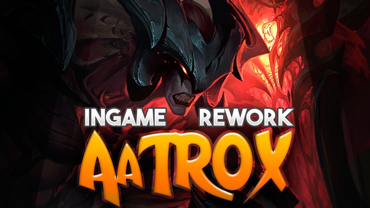 Aatrox In Game REWORK | Noticias League of Legends - YouTube