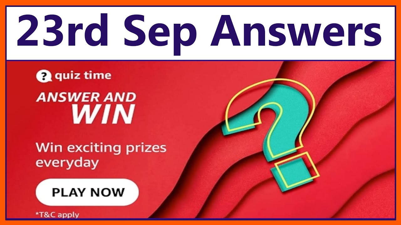 Amazon Quiz Time Answers Today 23rd September 2022 and Win prizes ...