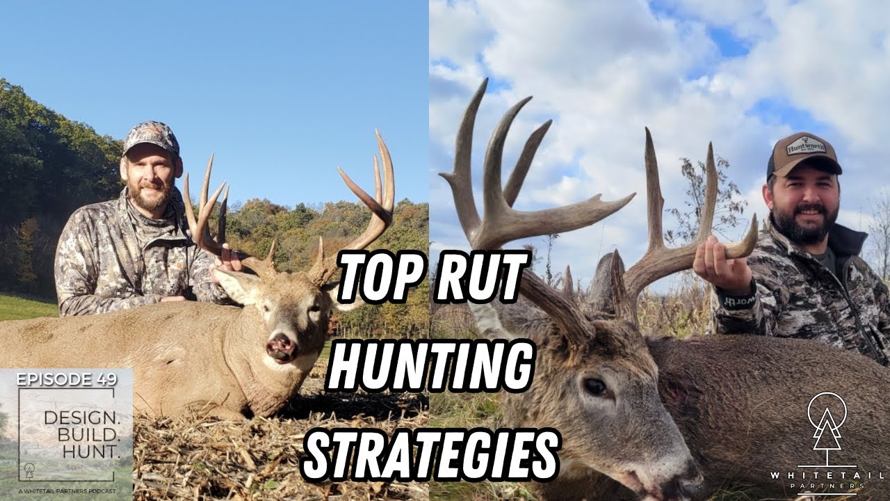 Episode 49 - Our Top Rut Hunting Strategies - YouTube