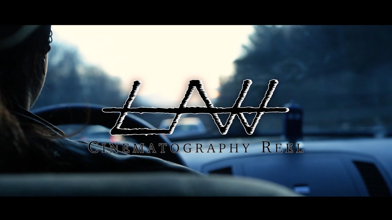 Tyler Law - Cinematography Reel 2017 - YouTube