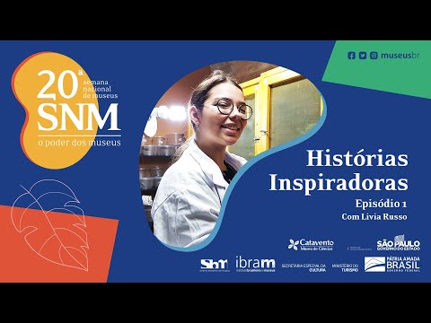 Histórias Inspiradoras - Livia Russo - Episódio 1 -Semana Nacional de Museus 2022