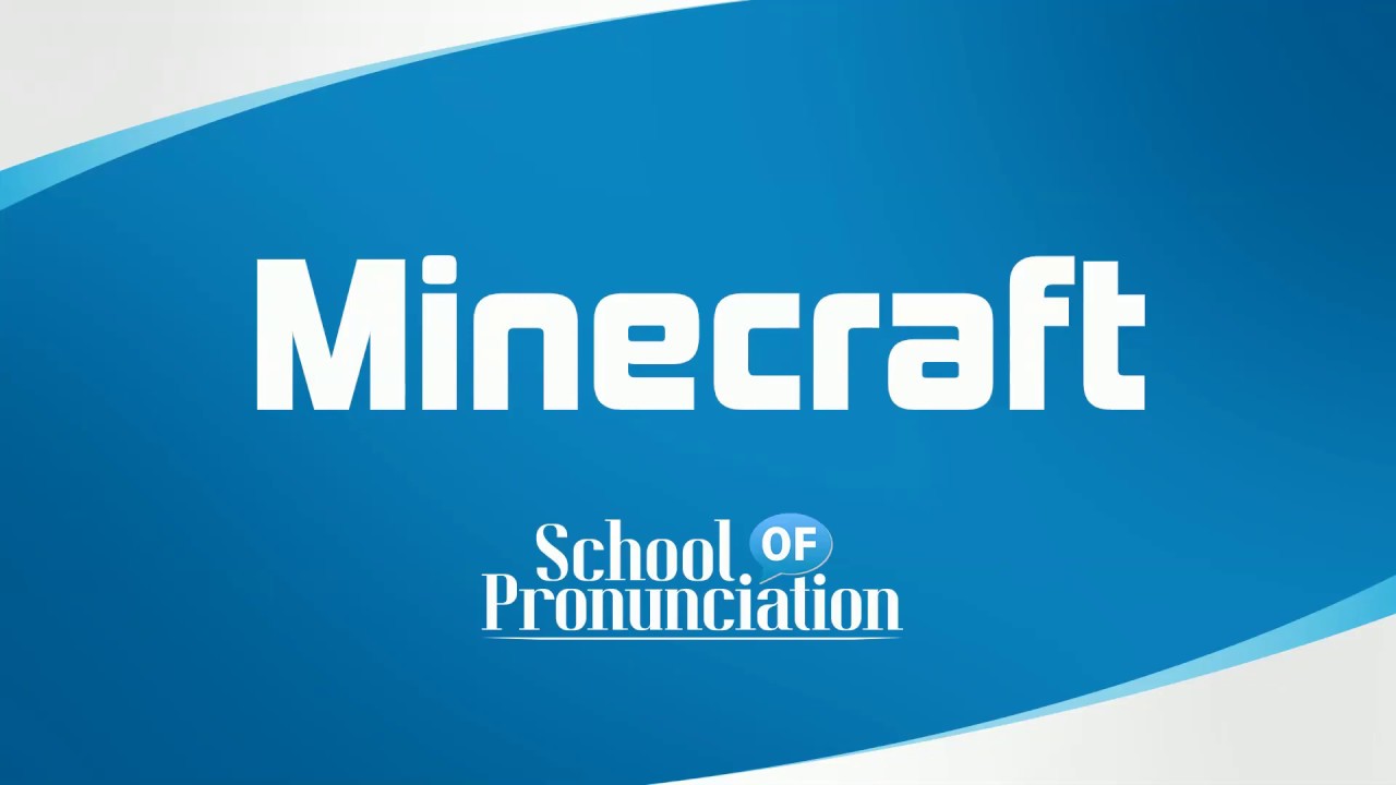 Learn How To Pronounce Minecraft - YouTube