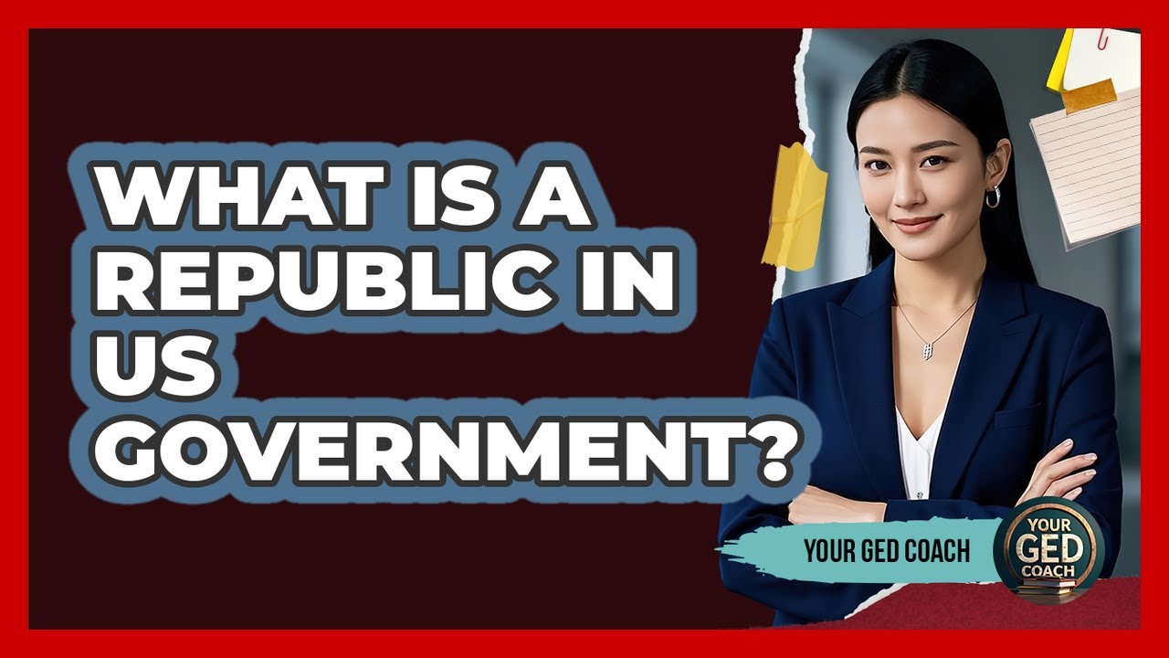 What Is A Republic In US Government? - Your GED Coach - YouTube