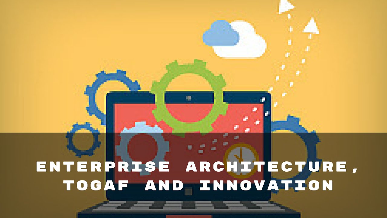 What is TOGAF and Innovation? | TOGAF 9.1 Online Training Video ...
