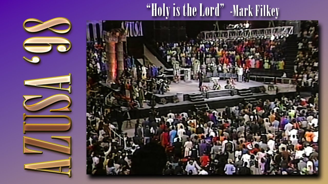"Holy Is The Lord" performed by Mark Filkey | Asuza 1998 - YouTube
