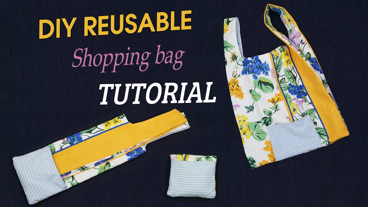 DIY reusable shopping bag tutorial | How to make a foldable shopping ...