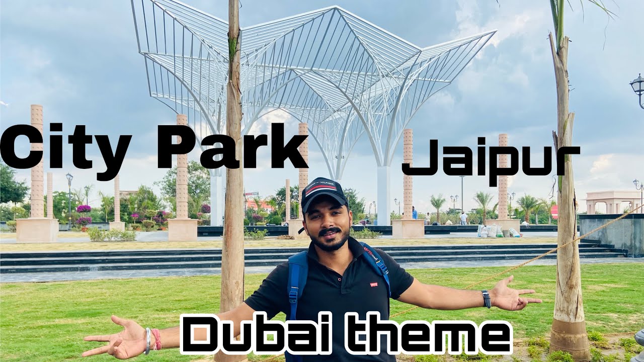 City park Jaipur mansarovar | Dubai theam | Jaipur ka sabse Bda park ...