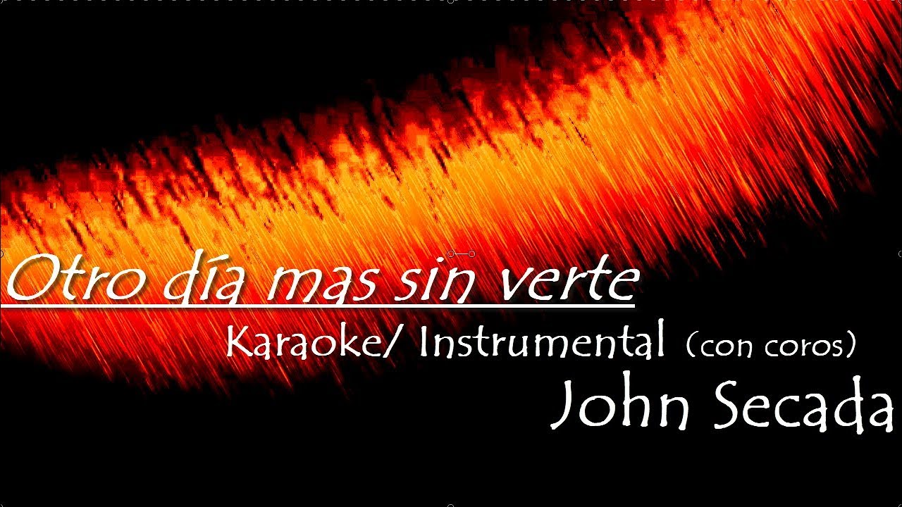 Otro día mas sin verte | Karaoke | Jon Secada Chords - Chordify