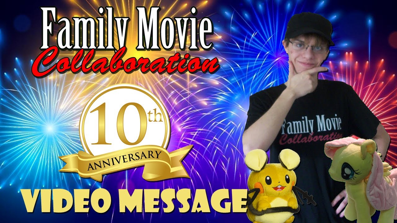 Family Movie Collaboration - 10th Anniversary Video Message - YouTube