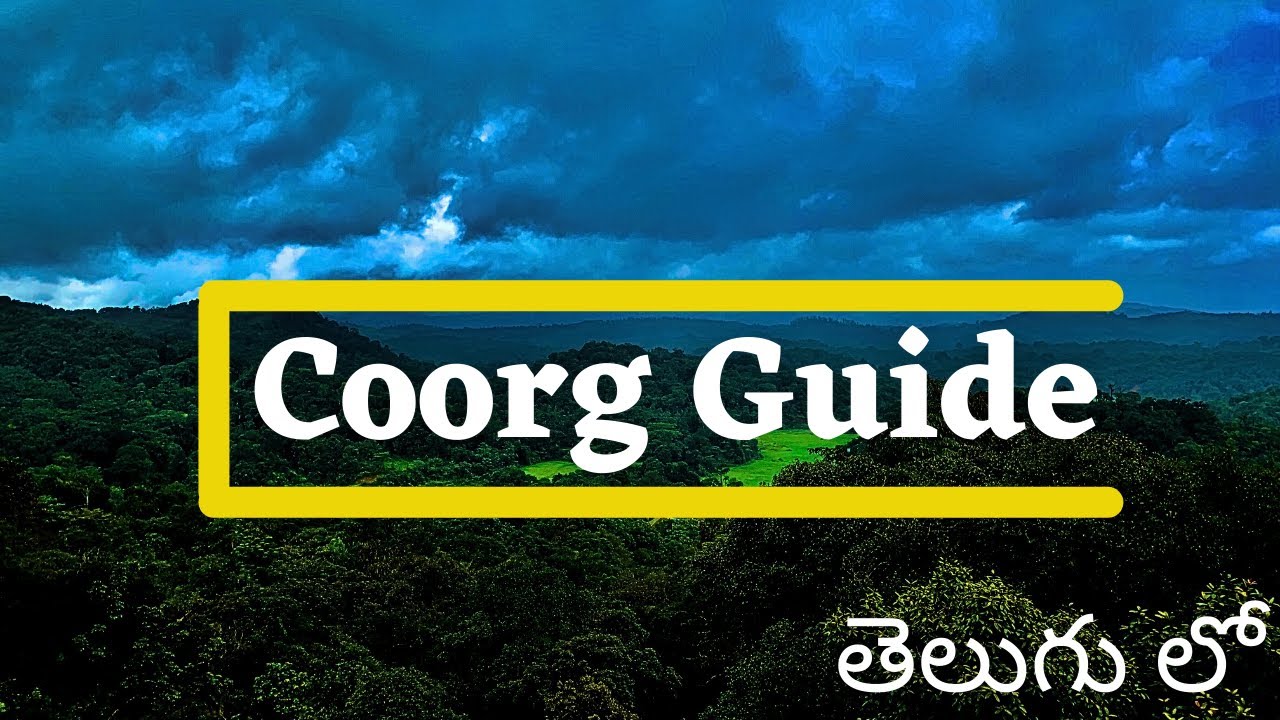 Coorg Travel Guide in Telugu | Coorg Tourist Places | Things To Do In ...