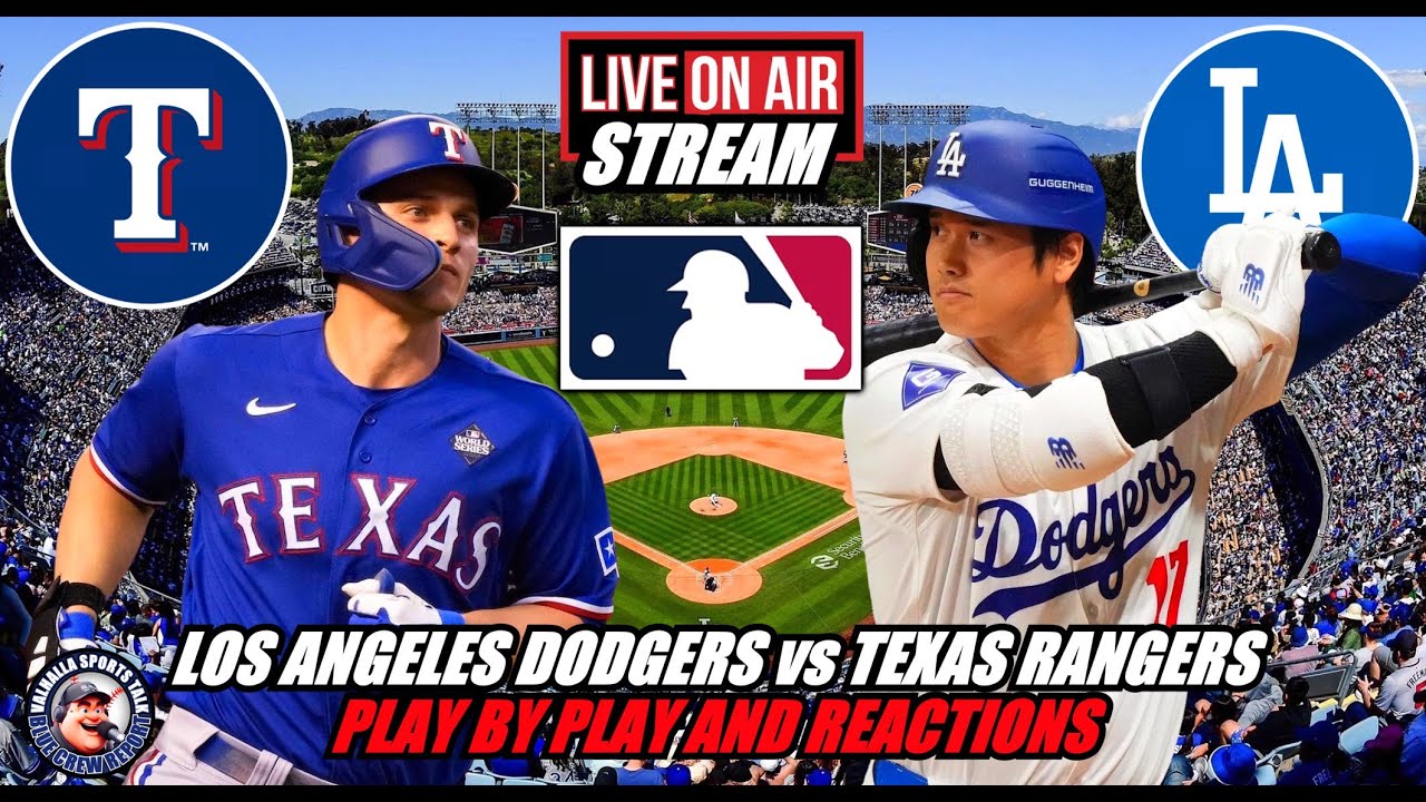 Los Angeles Dodgers vs Texas Rangers 🚨 LIVE Stream ⚾ MLB Watch Party ...