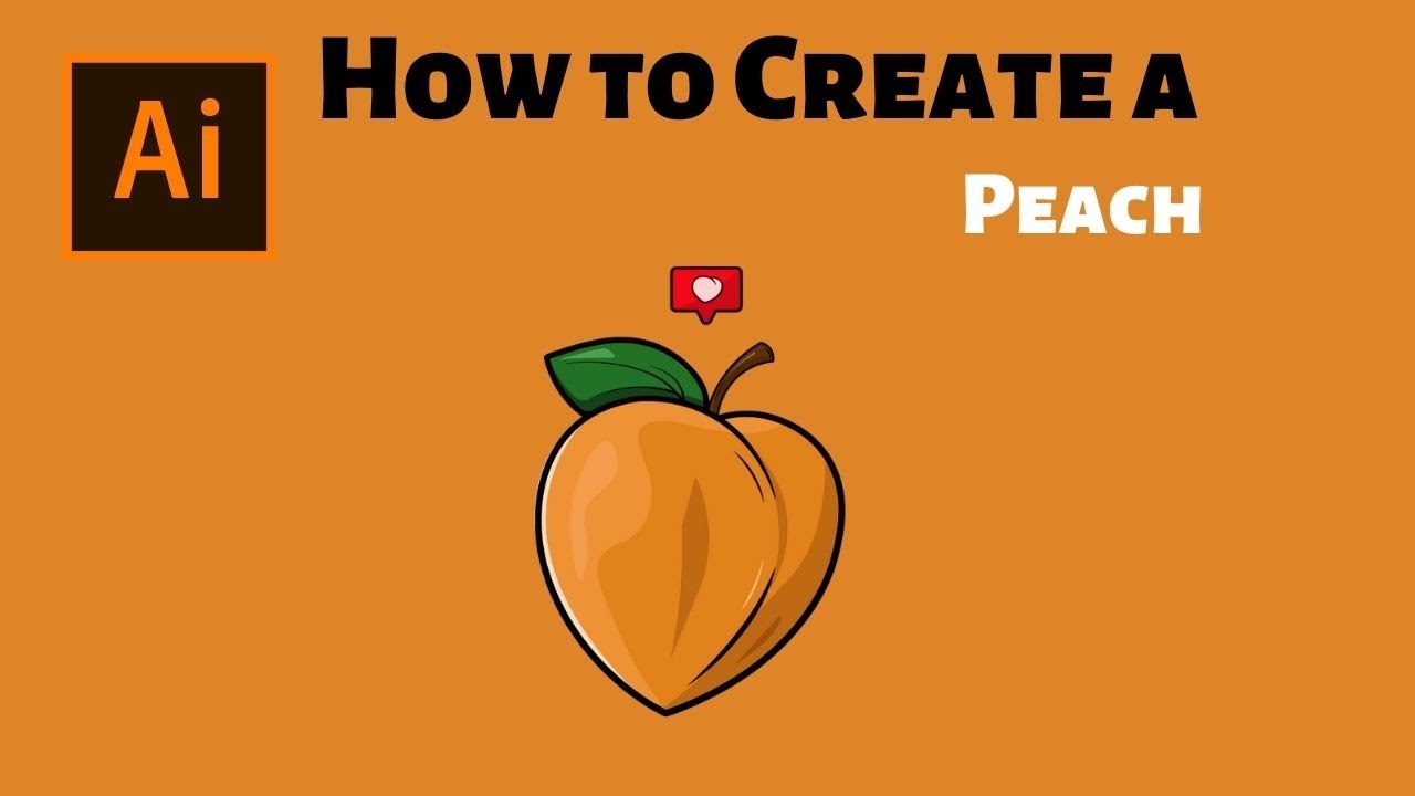 How to Create a Peach | Adobe Illustrator - YouTube
