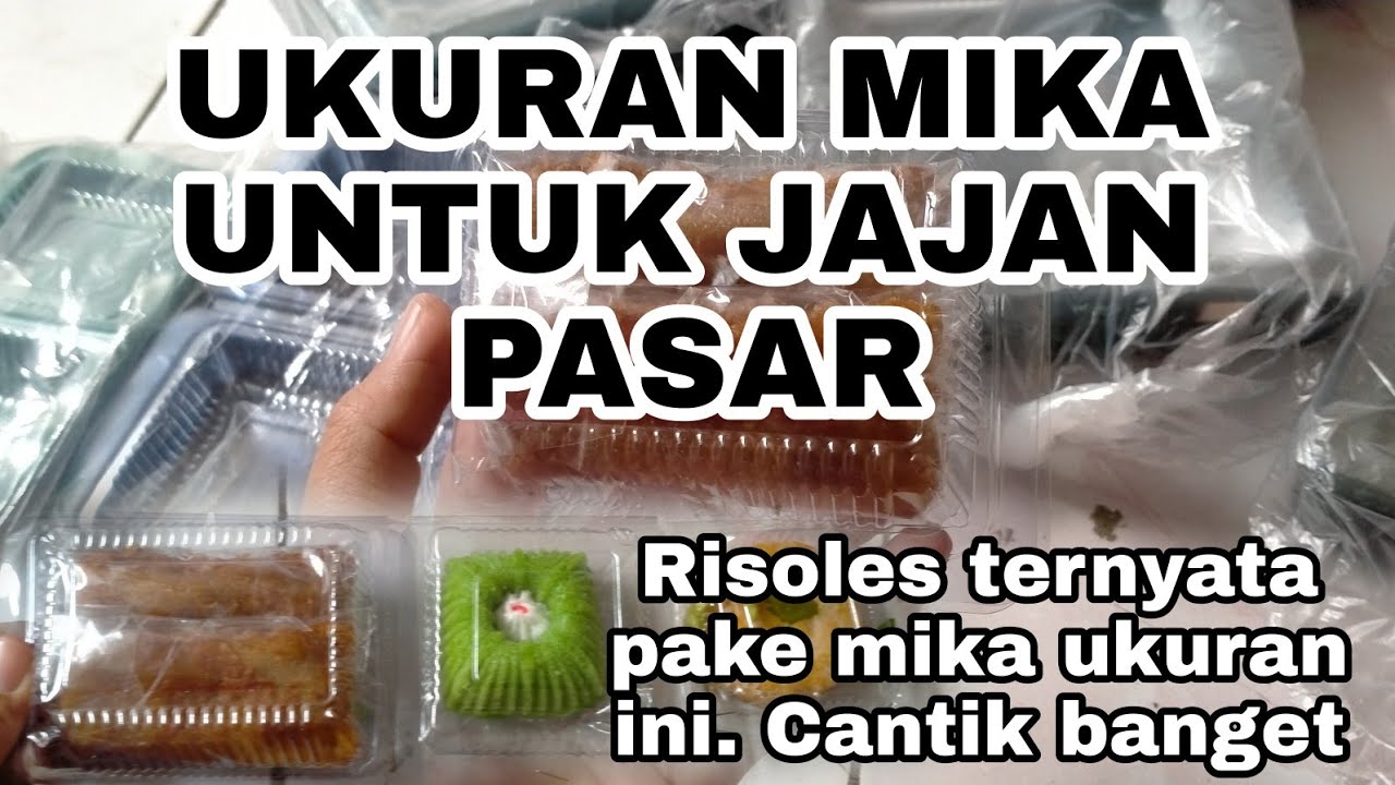 Macam macam ukuran mika plastik untuk jajan pasar RISOLES MASTABAK MINI ...