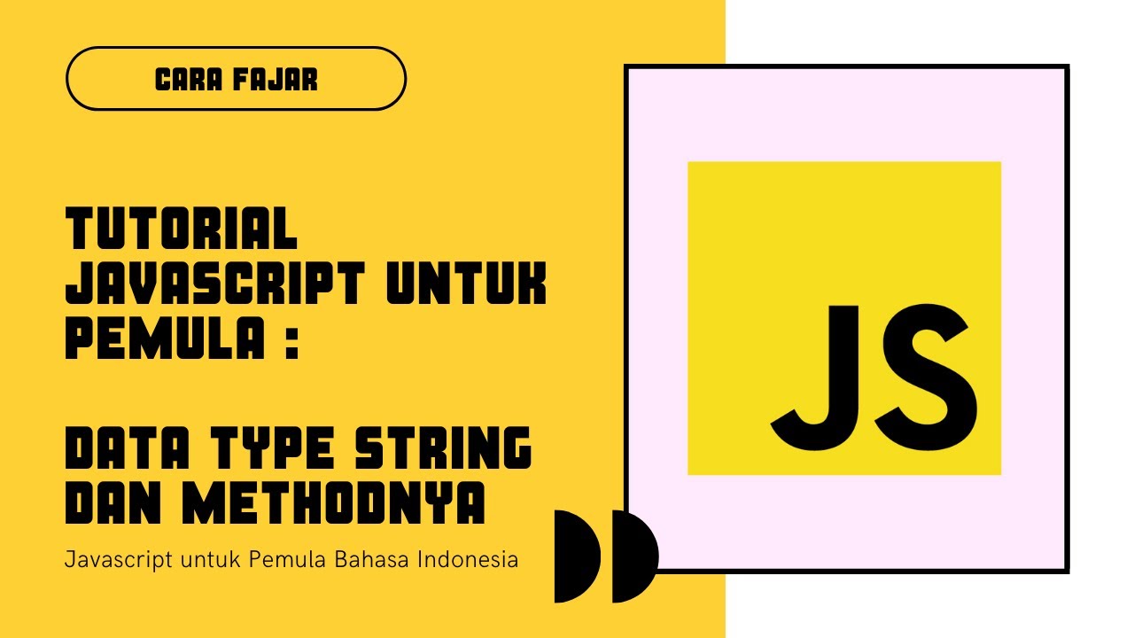 Tutorial Javascript Data Type String Pemula Bahasa Indonesia - YouTube