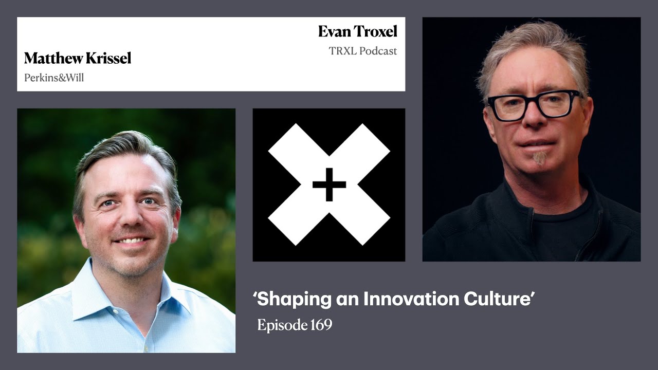 169: ‘Shaping an Innovation Culture’, with Matthew Krissel - YouTube