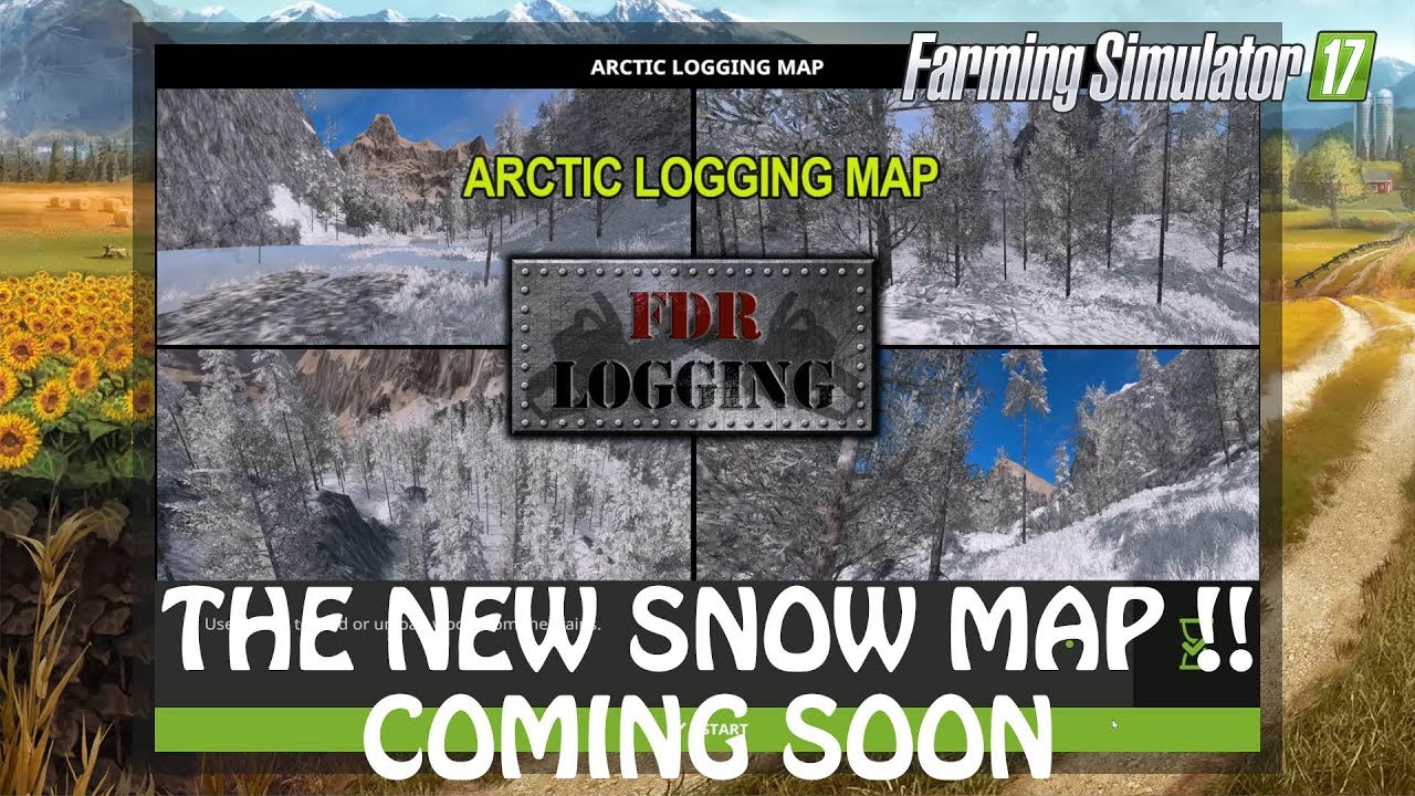 THE NEW SNOW MAP MOD in Farming Simulator 2017 | ARCTIC LOGGING MAP ...