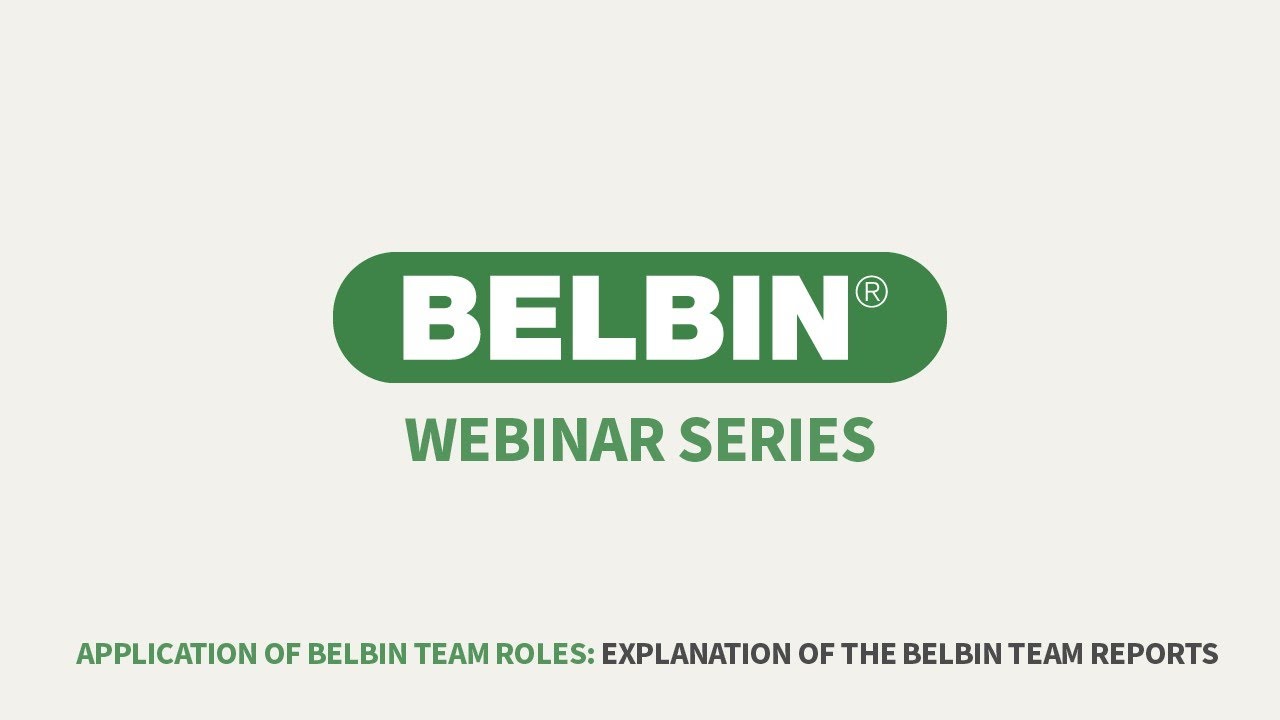 Explanation of the Belbin Team Report (Belbin 2020 Webinar series ...