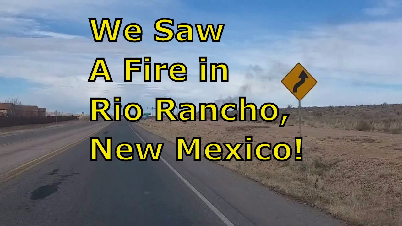 Fire in Rio Rancho, New Mexico - YouTube